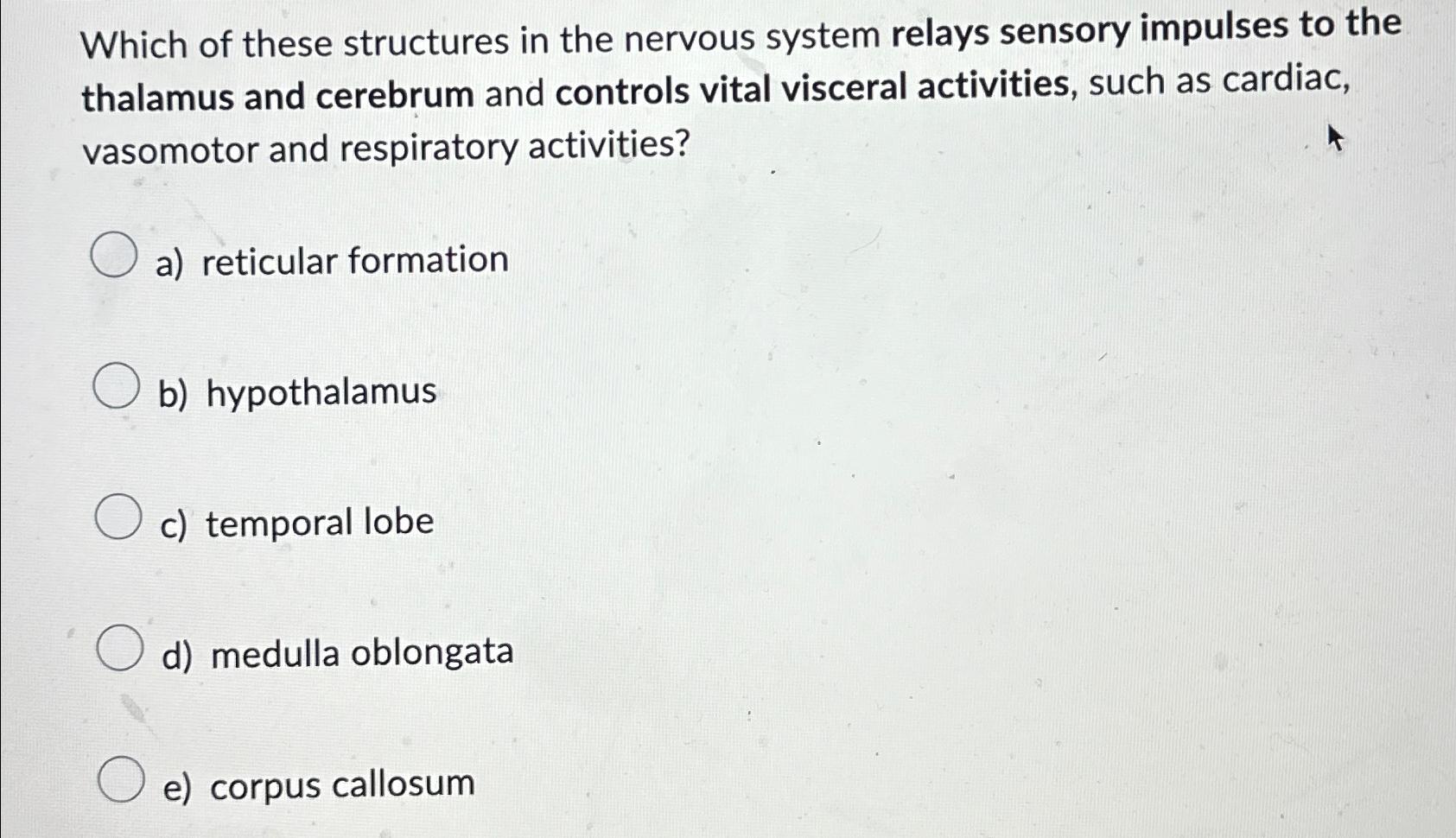 Solved Which of these structures in the nervous system | Chegg.com