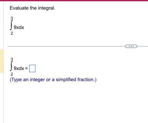 Solved Evaluate the integral.∫239xdx∫239xdx=(Type an integer | Chegg.com