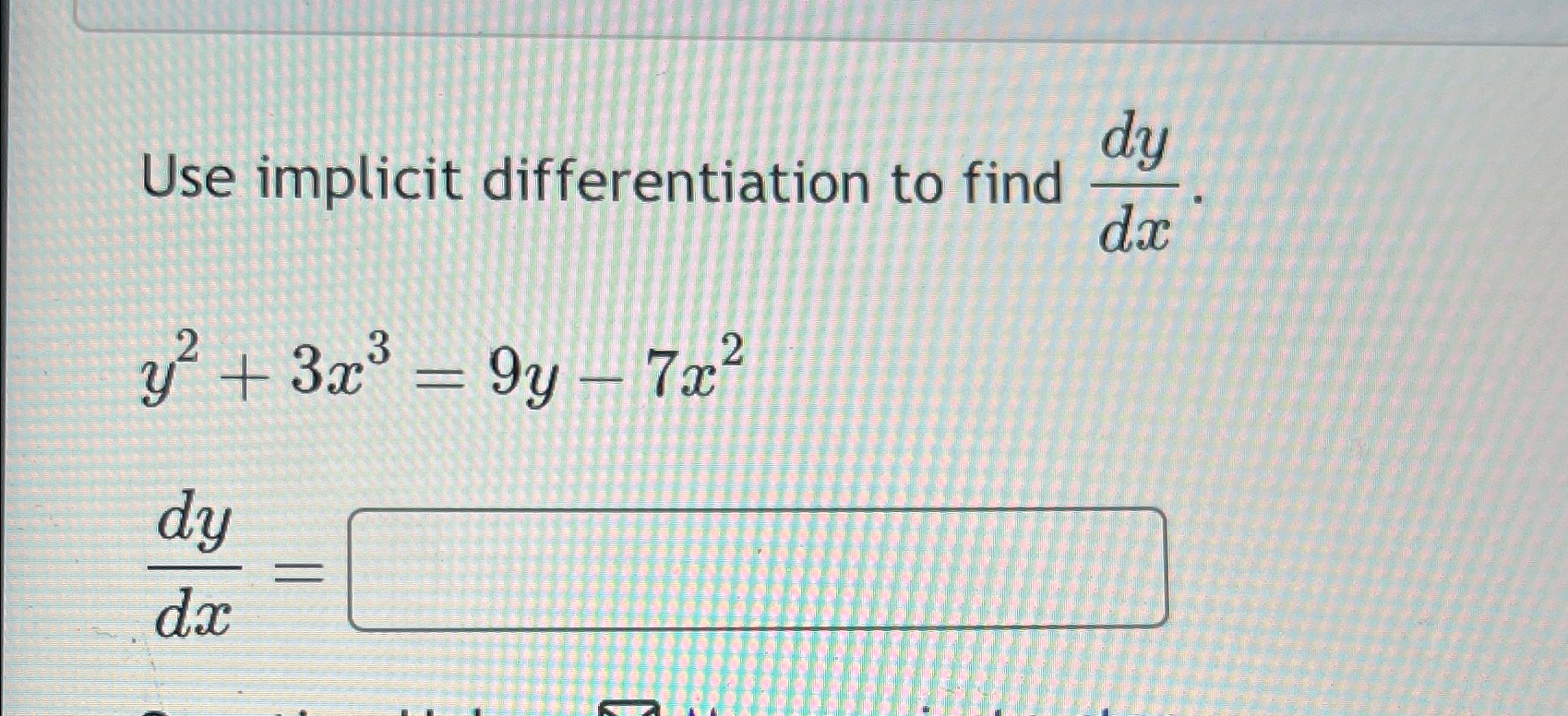 Solved Use implicit differentiation to find | Chegg.com