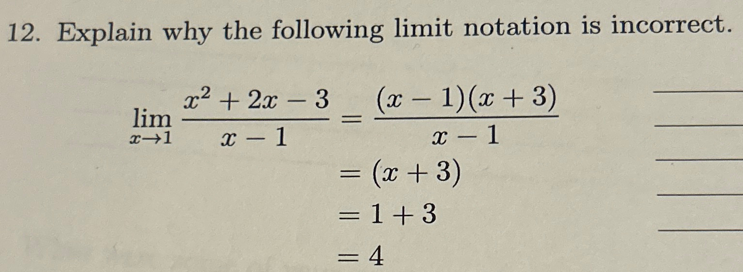 Solved Explain why the following limit notation is | Chegg.com