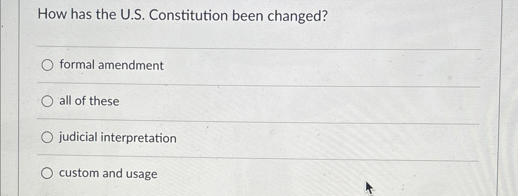 Solved How has the U.S. ﻿Constitution been changed?formal | Chegg.com