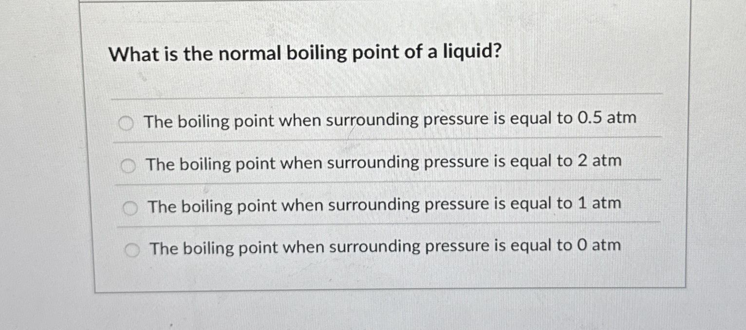 Solved What is the normal boiling point of a liquid?The | Chegg.com