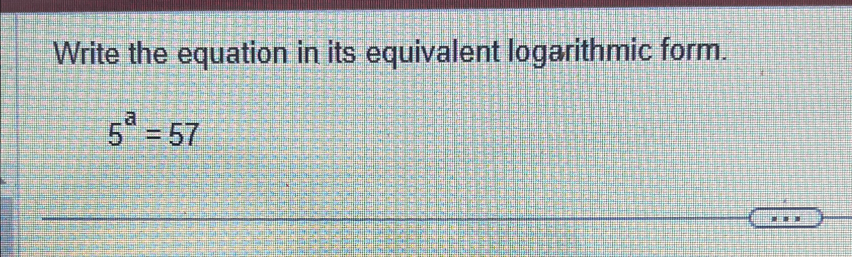 Solved Write the equation in its equivalent logarithmic | Chegg.com