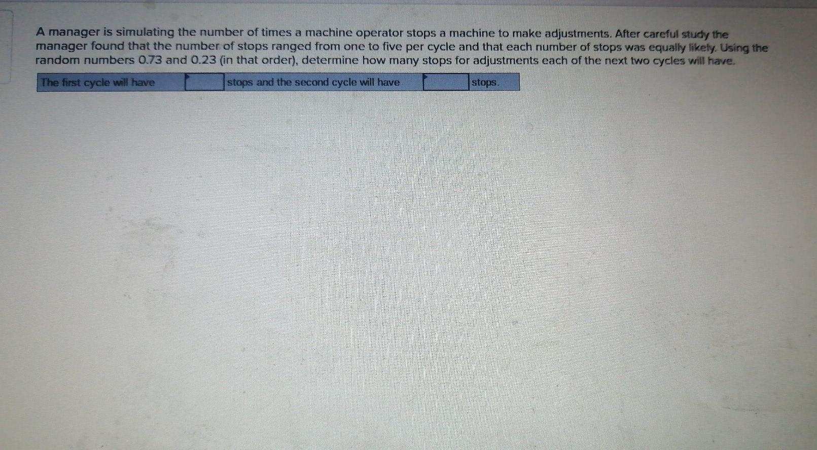 Solved A manager is simulating the number of times a machine | Chegg.com