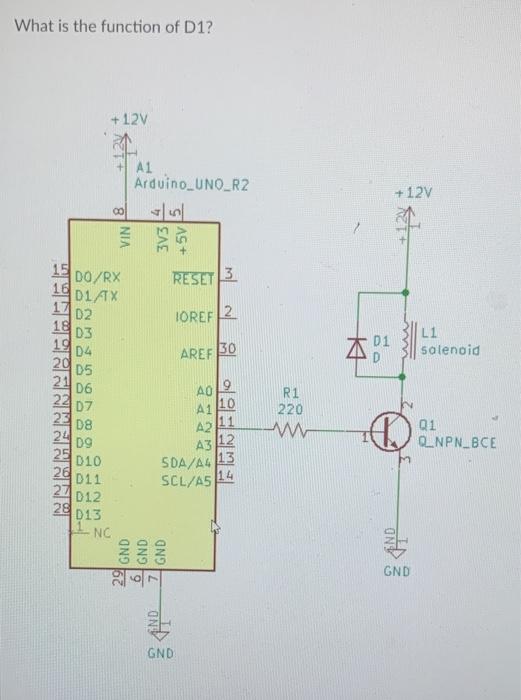 Solved What is the function of D1? + 12v A1 Arduino UNO_R2 + | Chegg.com