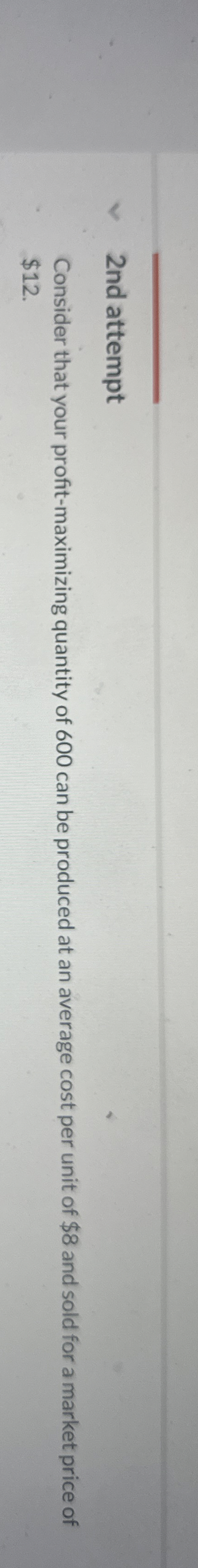 Solved 2nd attemptConsider that your profit-maximizing | Chegg.com