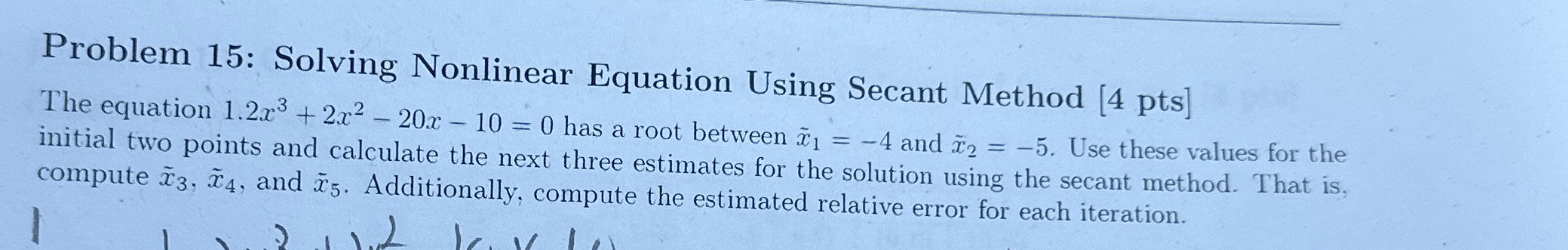 Solved Problem 15: Solving Nonlinear Equation Using Secant | Chegg.com