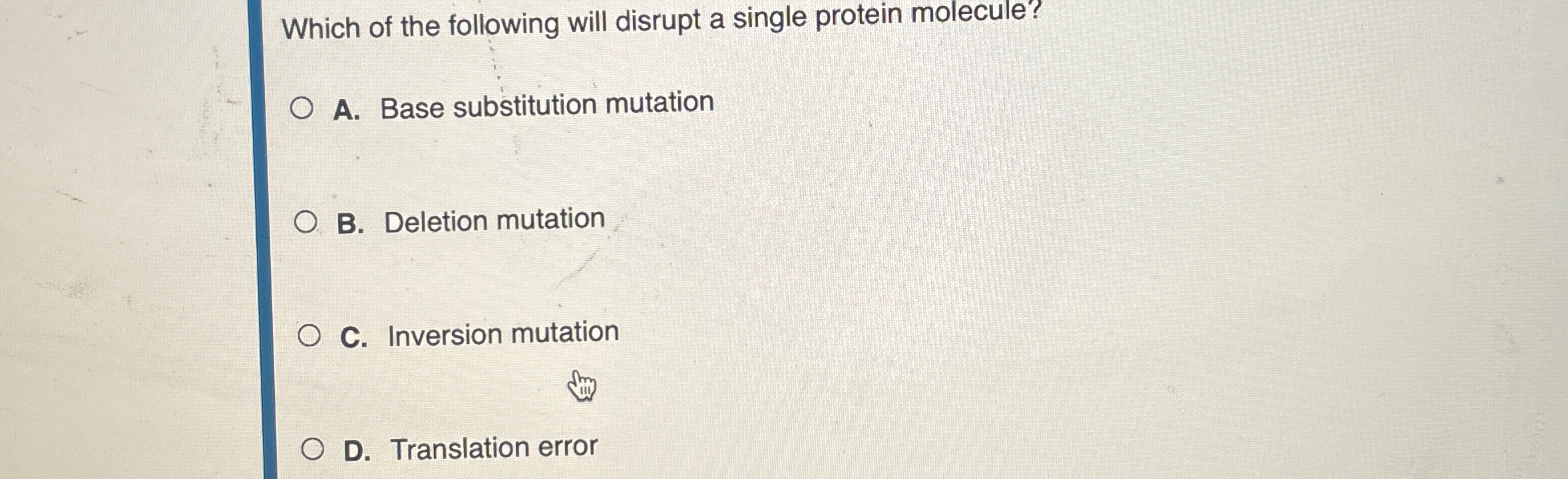 Solved Which of the following will disrupt a single protein | Chegg.com