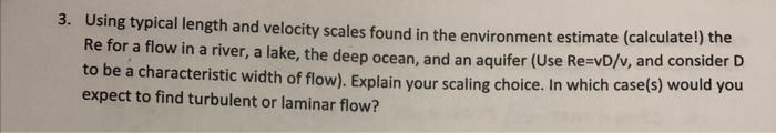 Solved calculate the Re (use estimates) for a flow in a | Chegg.com