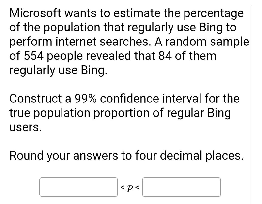Solved Microsoft wants to estimate the percentage of the | Chegg.com