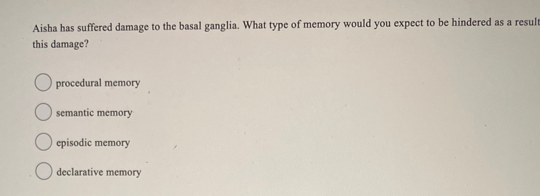 Aisha has suffered damage to the basal ganglia. What | Chegg.com