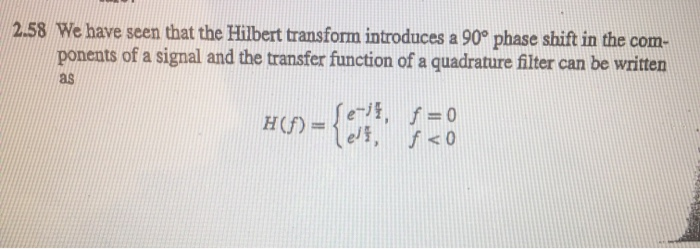 Solved 2.58 We have seen that the Hilbert transform | Chegg.com