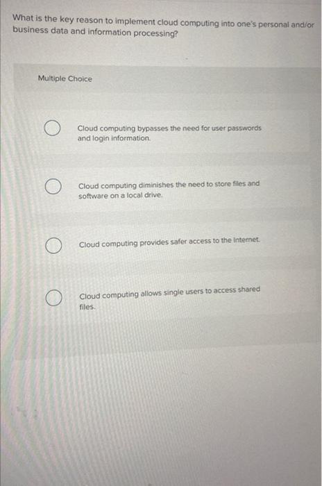 Solved What is the key reason to implement cloud computing | Chegg.com