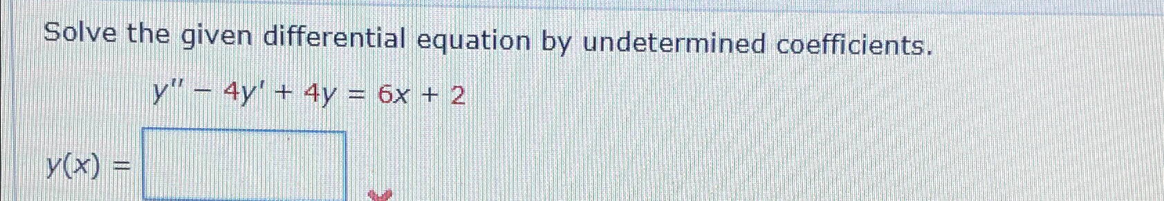 Solved Solve the given differential equation by undetermined | Chegg.com