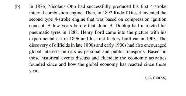 Solved (b) In 1876, Nicolaus Otto had successfully produced | Chegg.com
