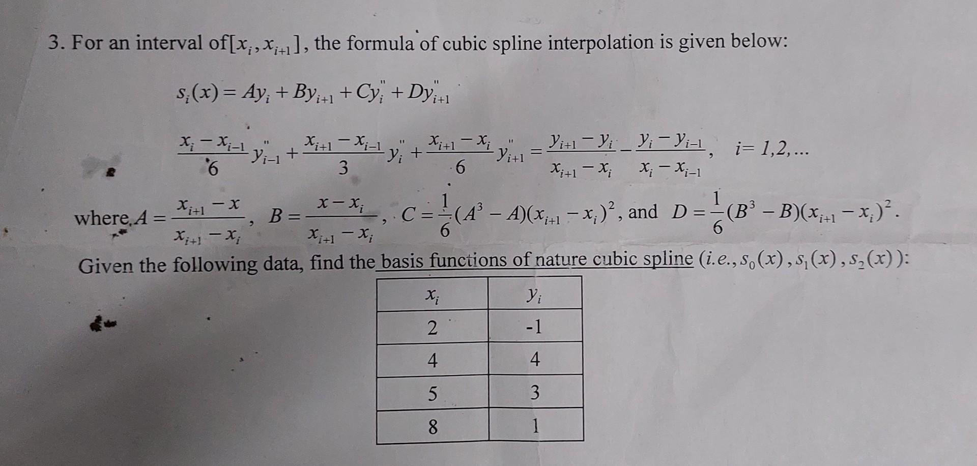 Solved For an interval of [xi,xi+1], the formula of cubic | Chegg.com