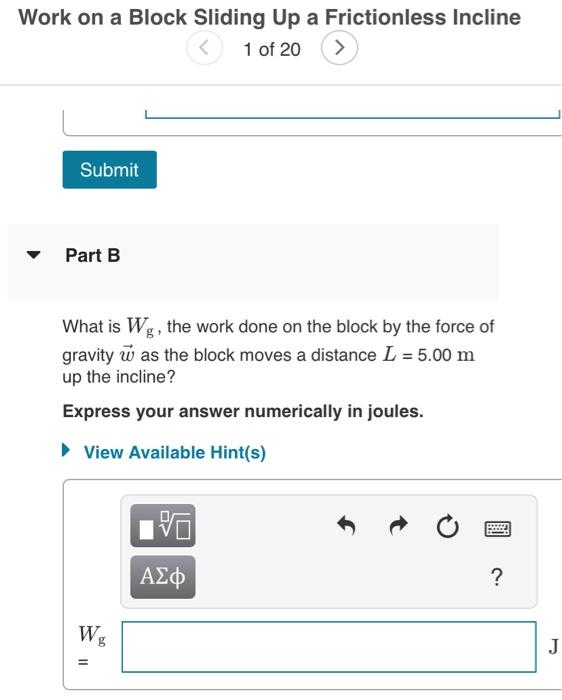 Solved Work on a Block Sliding Up a Frictionless Incline 1 | Chegg.com
