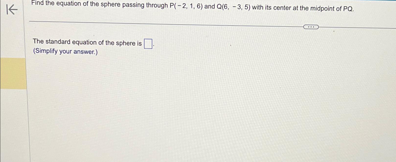 Solved Find the equation of the sphere passing through | Chegg.com