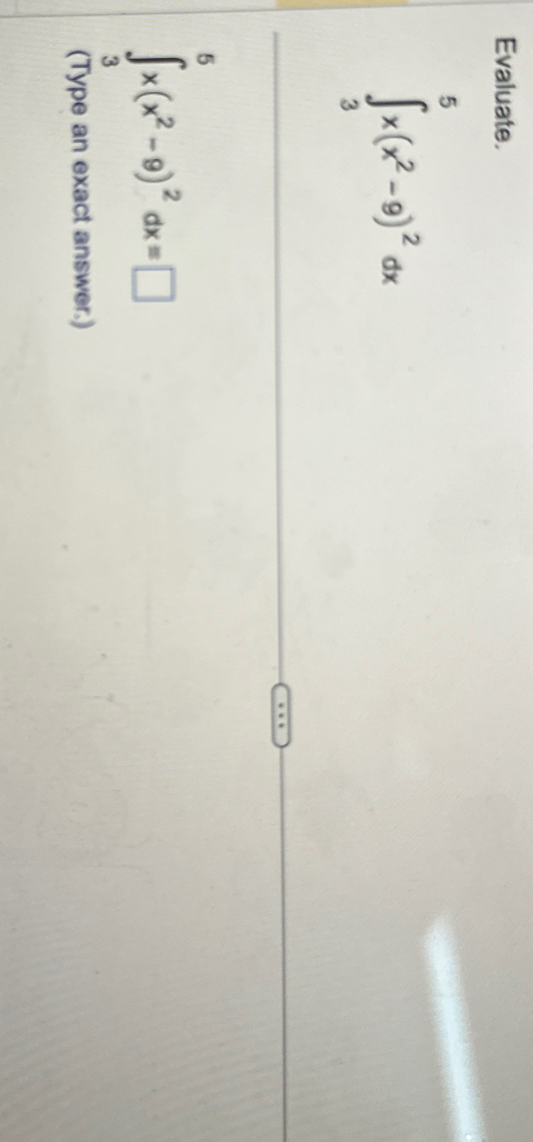 Solved Evaluate.∫35x(x2-9)2dx∫35x(x2-9)2dx=(Type an exact | Chegg.com
