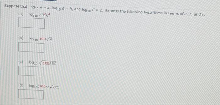Solved Suppose that log10 A = a, log10 B = b, and log10 C = | Chegg.com