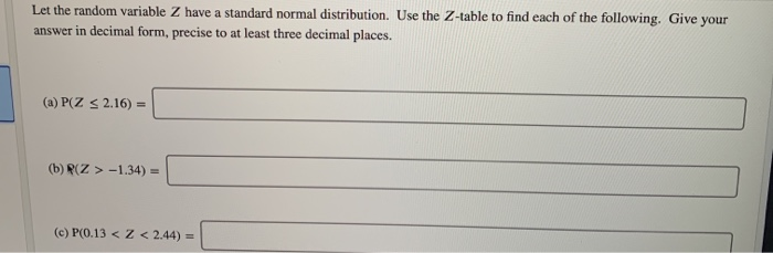 Solved Let the random variable Z have a standard normal | Chegg.com