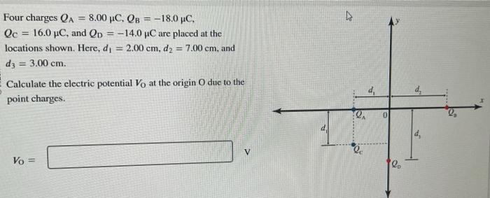 Solved Four charges QA=8.00μC,QB=−18.0μC, QC=16.0μC, and | Chegg.com