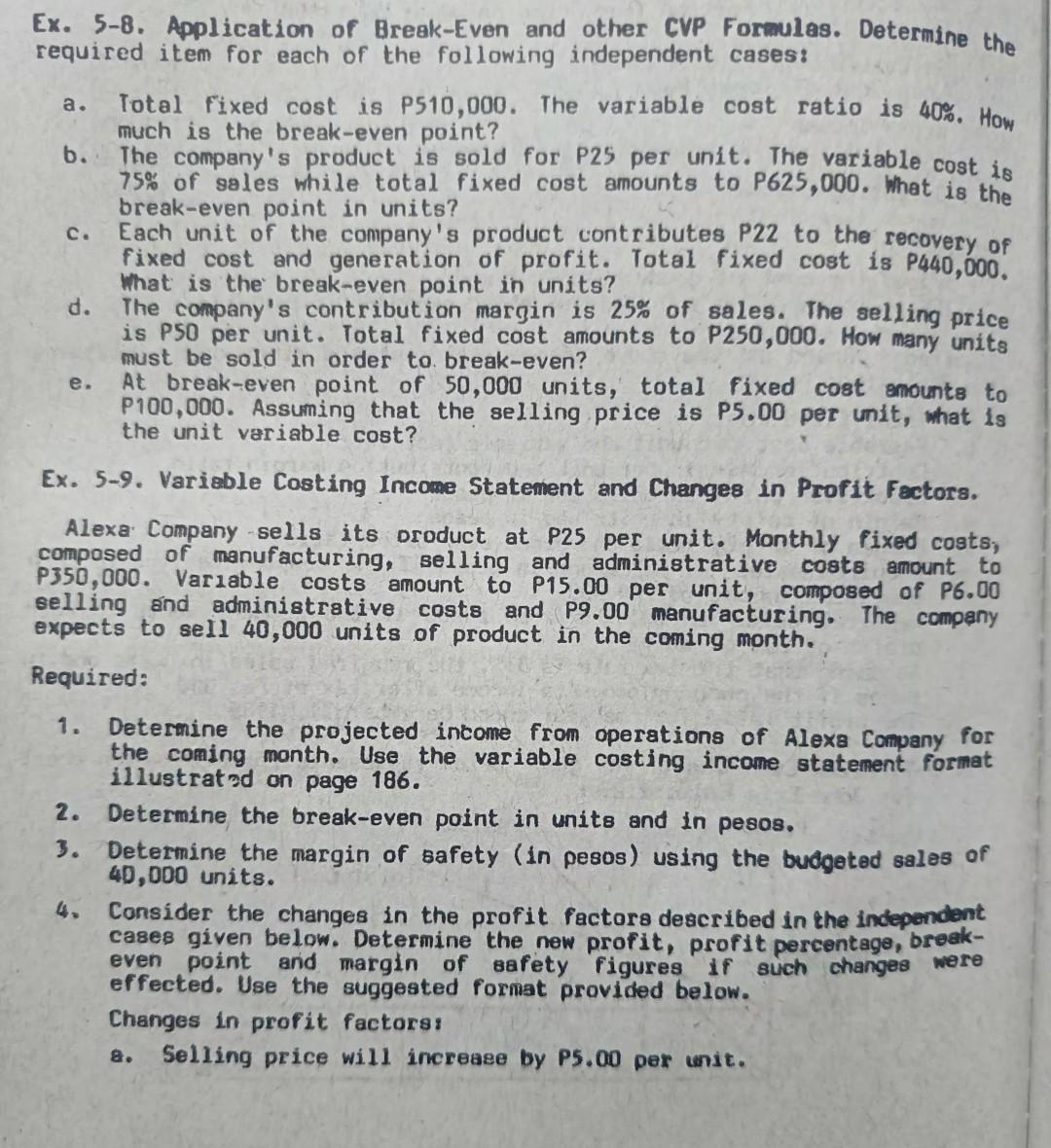 Solved Ex. 5-8. Application of Break-Even and other CVP | Chegg.com