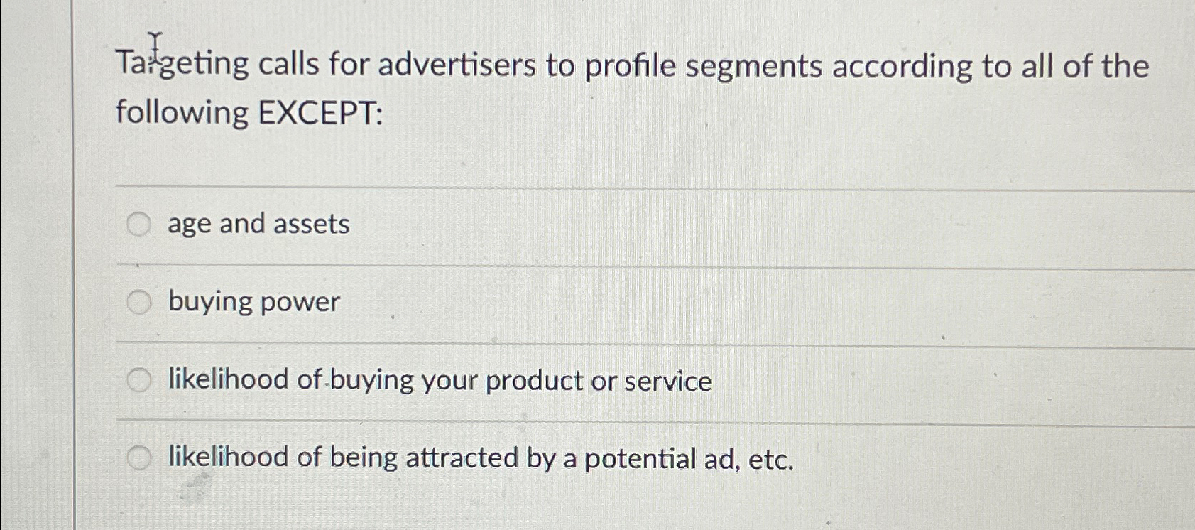 Solved Targeting calls for advertisers to profile segments | Chegg.com