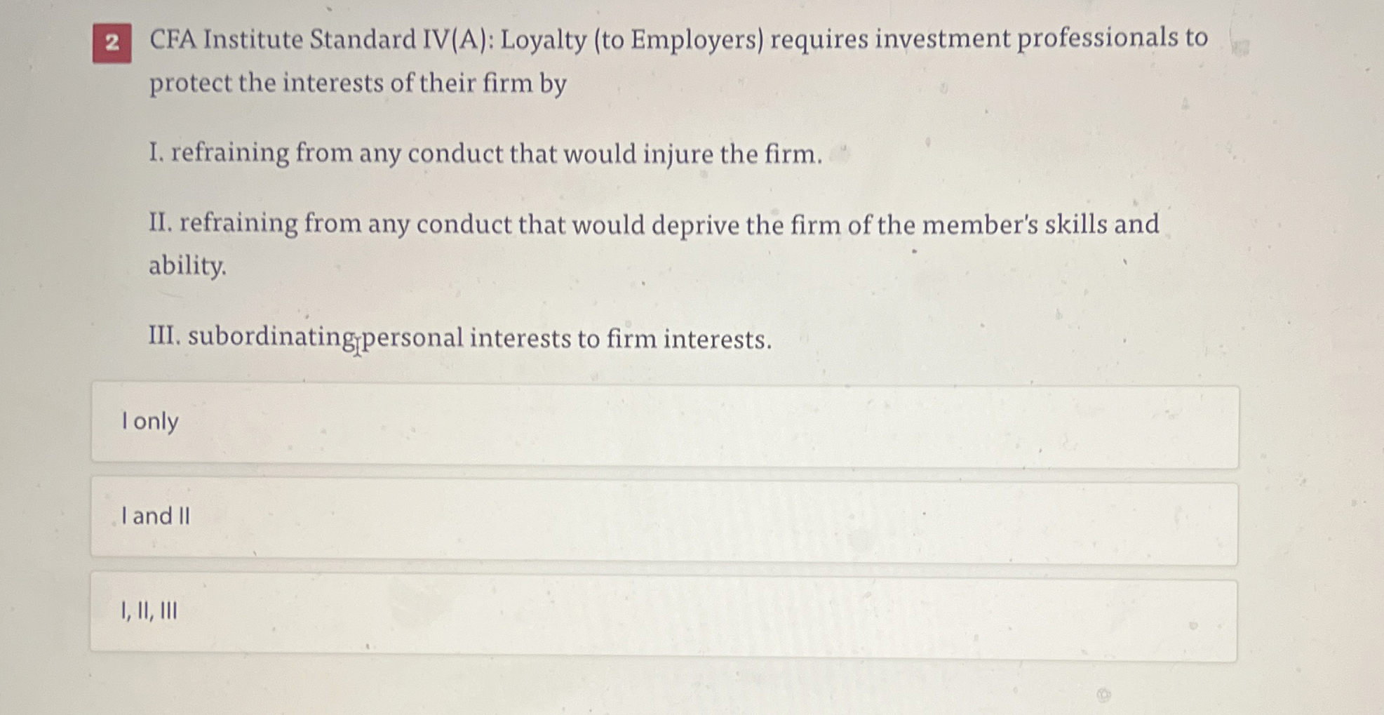 Solved CFA Institute Standard IV(A): Loyalty (to Employers) | Chegg.com