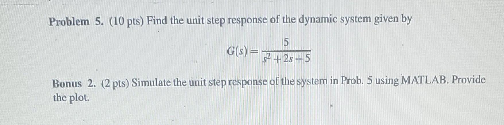 Solved Problem 5. (10 pts) Find the unit step response of | Chegg.com