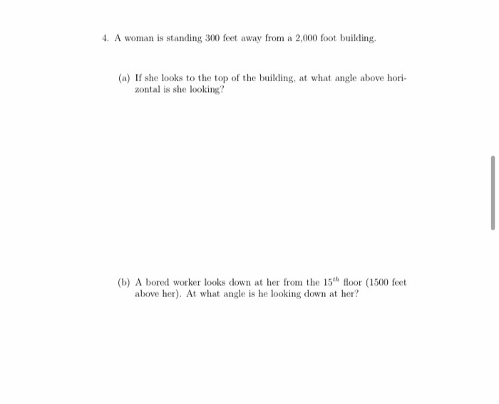 Solved 4. A woman is standing 300 feet away from a 2,000 | Chegg.com