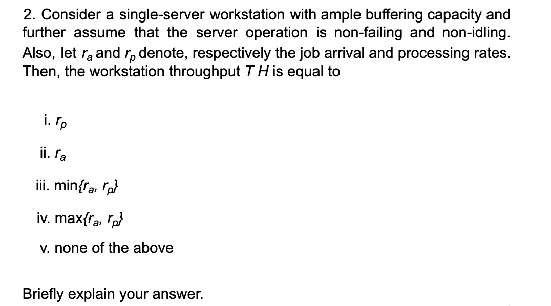 Solved Consider a single-server workstation with ample | Chegg.com