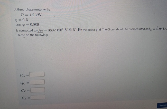 Solved A three-phase motor with:P=1.2kWη=0.6cosφ=0.809is | Chegg.com
