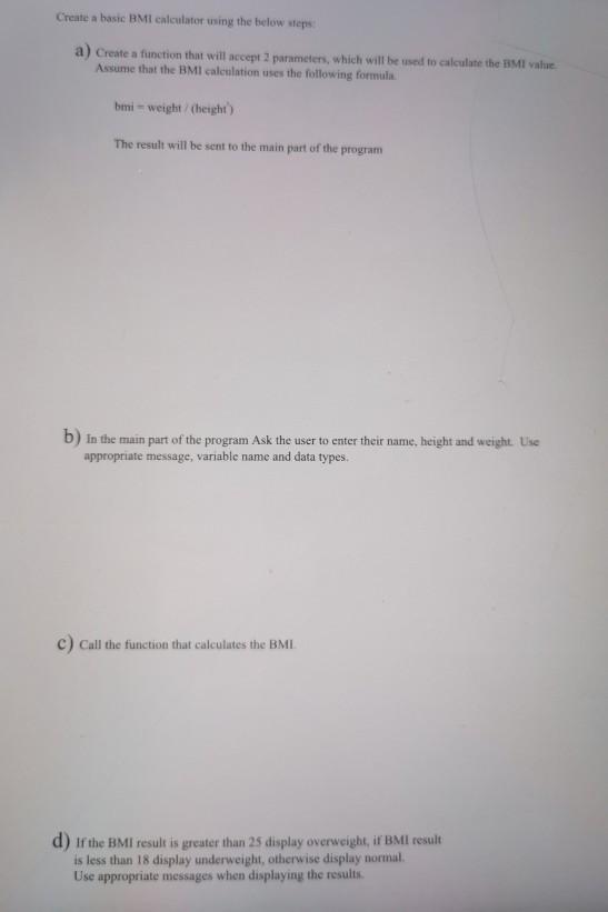 Solved Create a basic BMI Calculator using the below steps: | Chegg.com