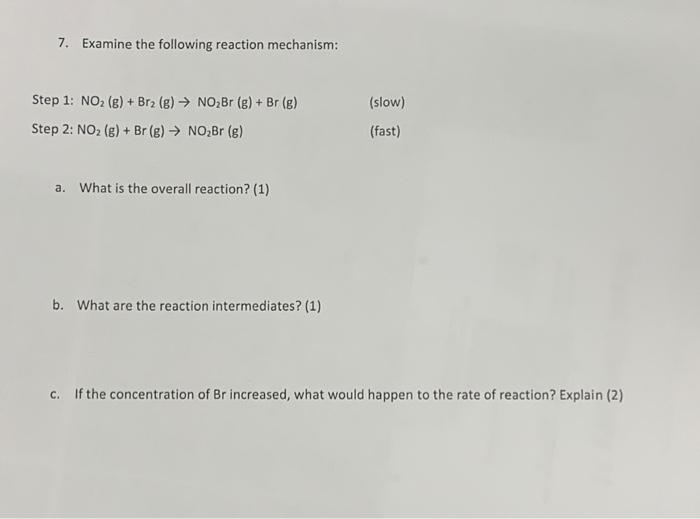 Solved 7. Examine the following reaction mechanism: ep 1: | Chegg.com