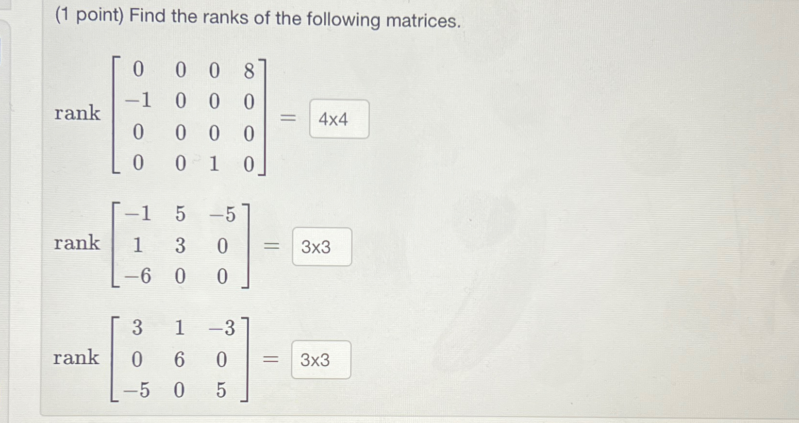 Solved (1 ﻿point) ﻿Find the ranks of the following | Chegg.com