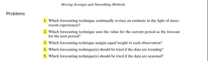 Solved Moving Averages and Smoothing Methods Problems 1. | Chegg.com