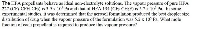 Solved The HFA propellants behave as ideal non-electrolyte | Chegg.com