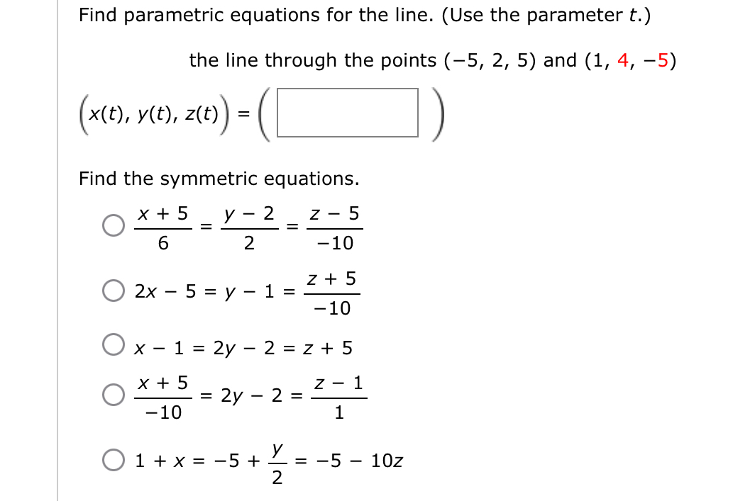 Solved Find Parametric Equations For The Line Use The