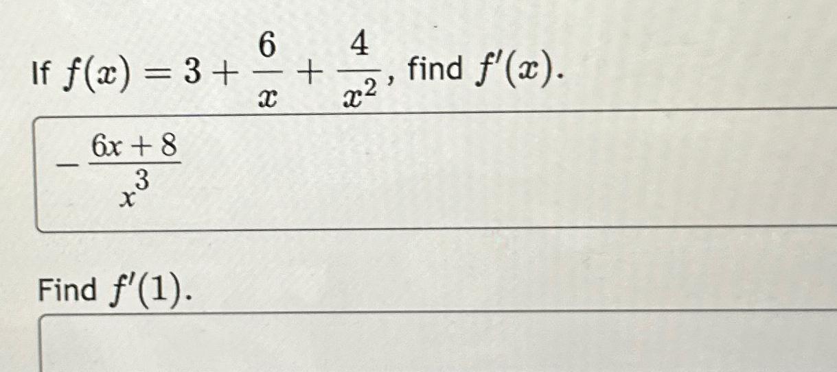 Solved If f(x)=3+6x+4x2, ﻿find f''(1) | Chegg.com
