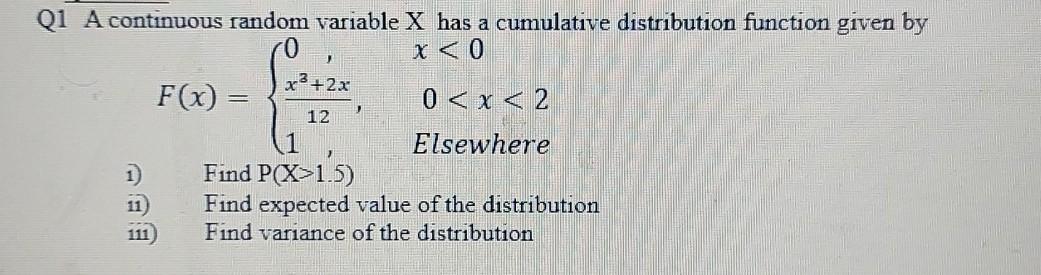 Solved Q1 A continuous random variable X has a cumulative | Chegg.com