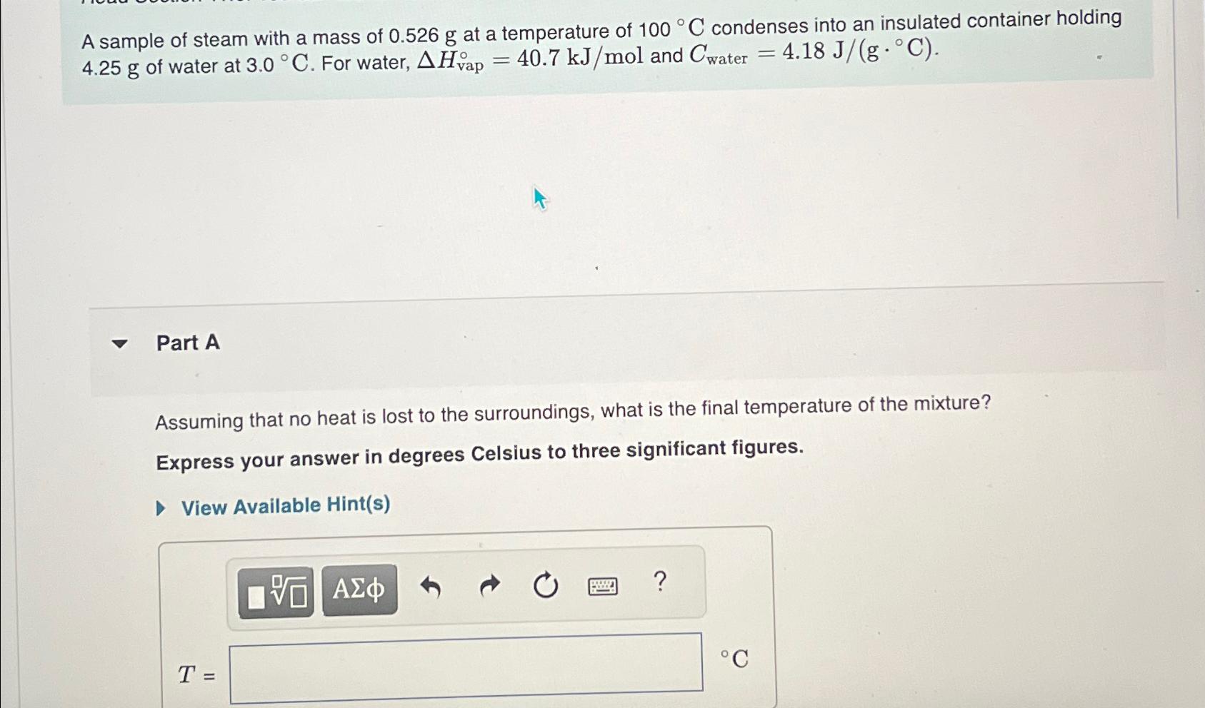 Solved A sample of steam with a mass of 0.526g ﻿at a | Chegg.com