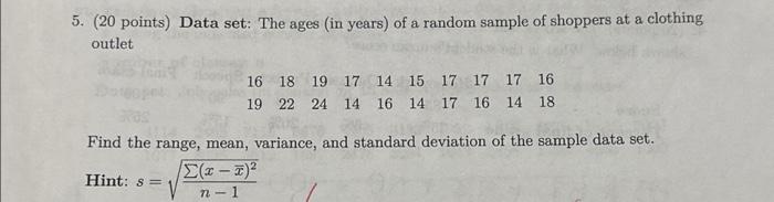 Solved 5. (20 points) Data set: The ages (in years) of a | Chegg.com