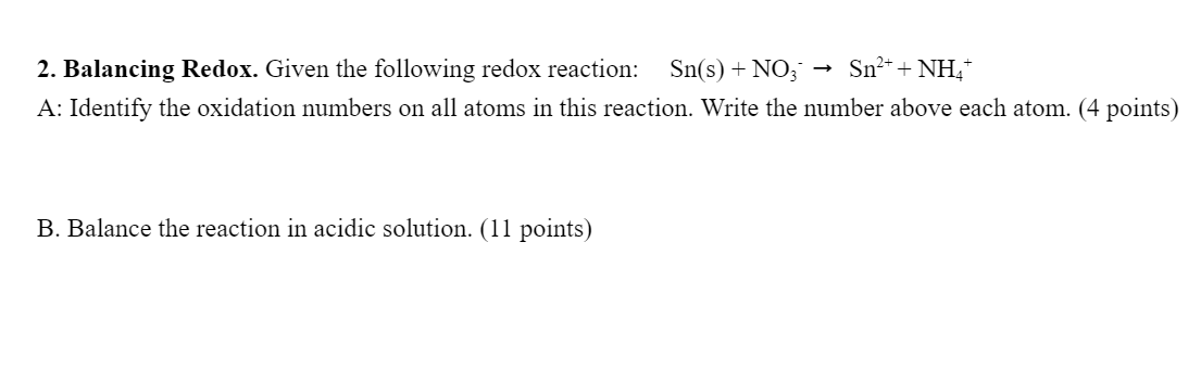 Solved Balancing Redox. Given the following redox reaction: | Chegg.com