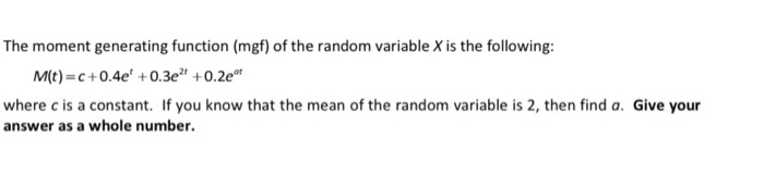 Solved The moment generating function (mgf) of the random | Chegg.com