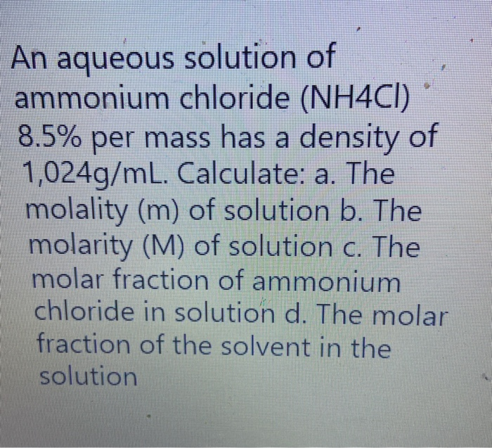 Solved An aqueous solution of ammonium chloride (NH4Cl) 8.5% | Chegg.com