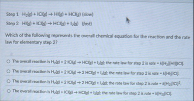 Solved Step 1,H2(s) ﻿ICl(g)→HI(g) HCl(s) (slow)Step 2HI(s) | Chegg.com