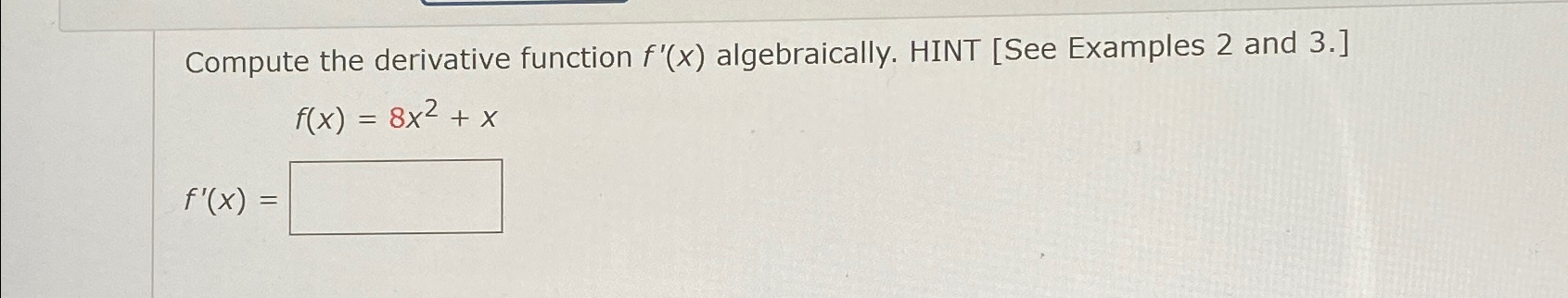 Solved Compute the derivative function f'(x) ﻿algebraically. | Chegg.com