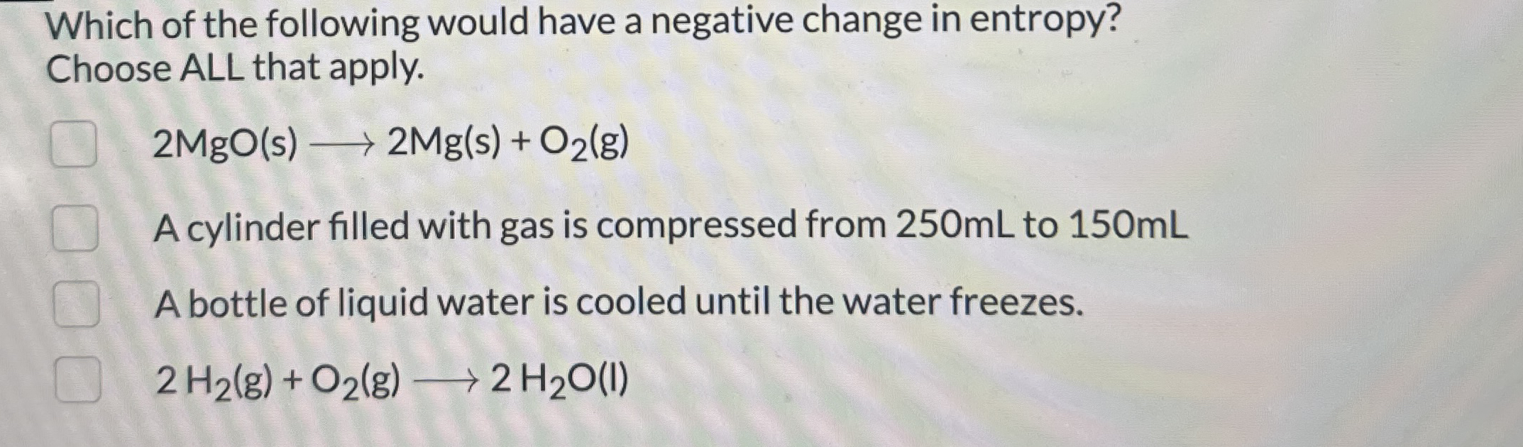 Which of the following would have a negative change | Chegg.com