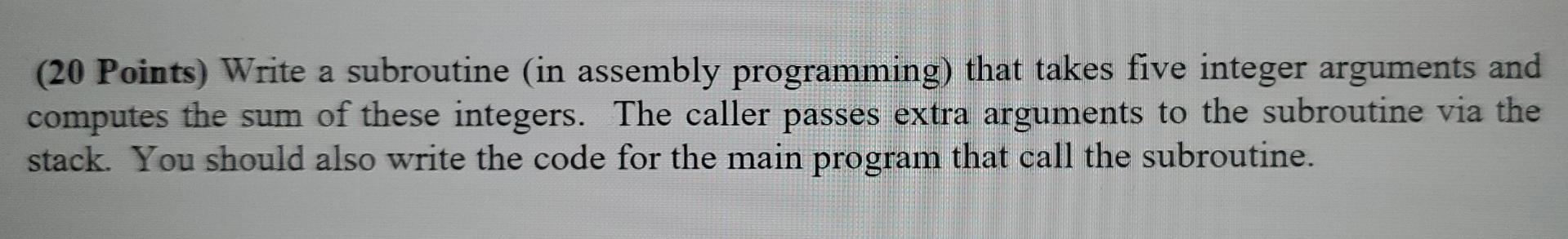 Solved (20 Points) Write a subroutine (in assembly | Chegg.com